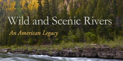 Wild and Scenic Rivers: An American Legacy | The Environmental Center