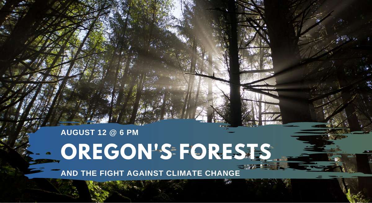 Webcast: Oregon's Forests and the Fight Against Climate Change | The ...